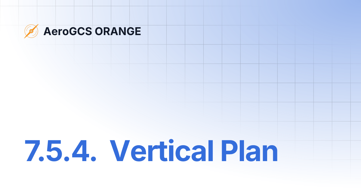 7.5.4. Vertical Plan | AeroGCS ORANGE